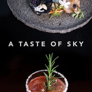 A Taste of Sky - Rotten Tomatoes