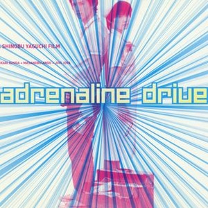 Adrenaline Drive - Rotten Tomatoes