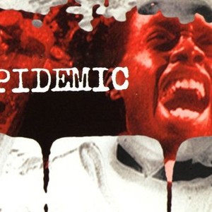 Epidemic - Rotten Tomatoes