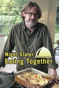 Nigel Slater: Eating Together: Season 1 | Rotten Tomatoes