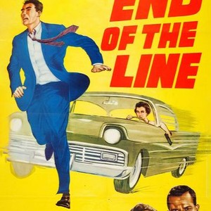 End of the Line - Rotten Tomatoes