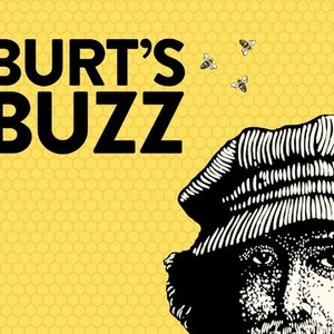 Burt's Buzz - Rotten Tomatoes