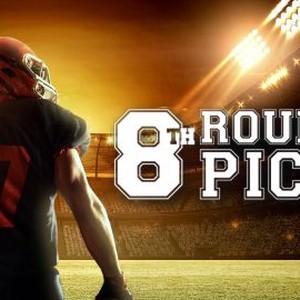 8th Round Pick - Rotten Tomatoes
