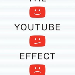 The YouTube Effect - Rotten Tomatoes