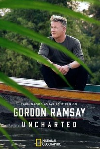 Gordon Ramsay: Uncharted | Rotten Tomatoes