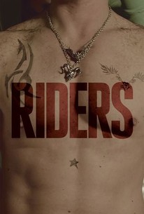 Riders - Movie Reviews | Rotten Tomatoes
