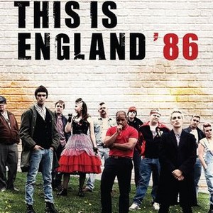 This Is England '86 - Rotten Tomatoes