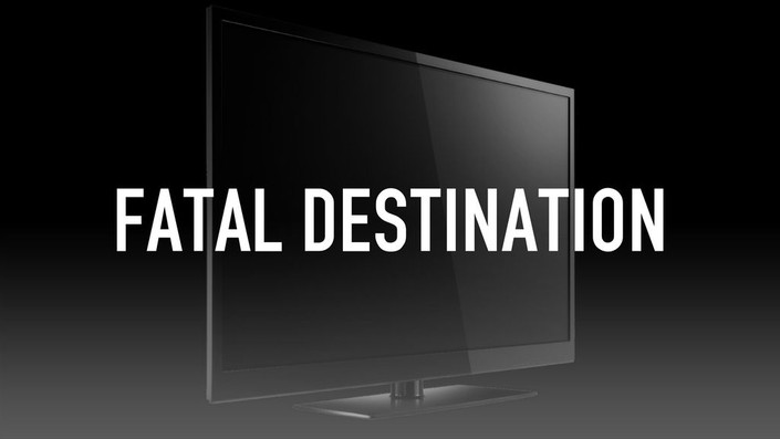 Fatal Destination | Rotten Tomatoes