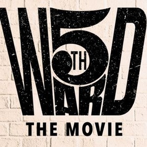 Fifth Ward - Rotten Tomatoes