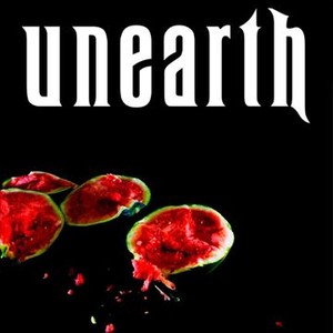 Unearth - Rotten Tomatoes
