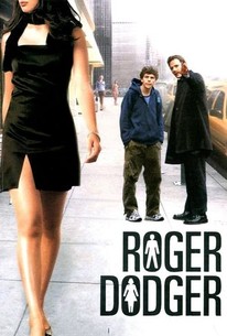 Roger Dodger | Rotten Tomatoes
