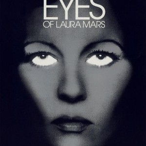 Eyes of Laura Mars - Rotten Tomatoes