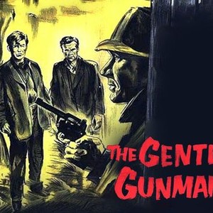 The Gentle Gunman - Rotten Tomatoes
