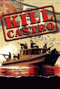 Assignment: Kill Castro | Rotten Tomatoes