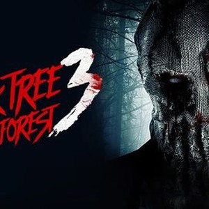 Black Tree Forest 3 - Rotten Tomatoes