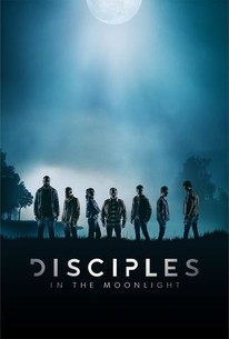 Disciples in the Moonlight | Rotten Tomatoes