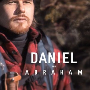 Daniel and Abraham - Rotten Tomatoes