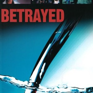 Betrayed - Rotten Tomatoes