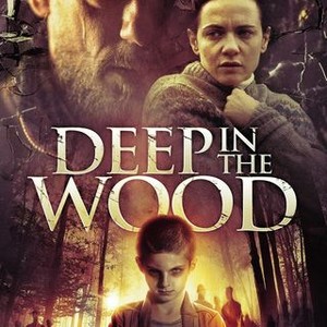Deep in the Wood - Rotten Tomatoes