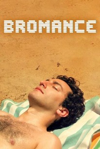 Bromance - Rotten Tomatoes