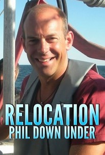 Relocation: Phil Down Under | Rotten Tomatoes