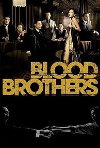 Blood Brothers (2007) | Rotten Tomatoes