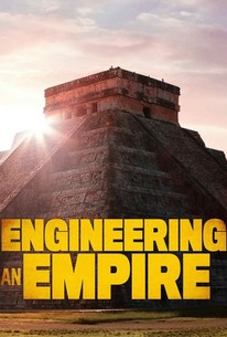 Engineering an Empire | Rotten Tomatoes