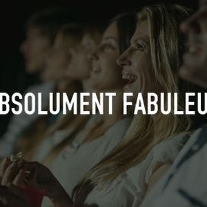 Absolument fabuleux - Rotten Tomatoes