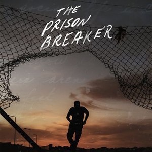 The Prison Breaker: Season 1, Episode 4 - Rotten Tomatoes