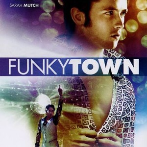 Funkytown (2011) - Rotten Tomatoes