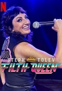 Steph Tolev: Filth Queen | Rotten Tomatoes