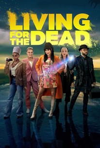 Living for the Dead | Rotten Tomatoes