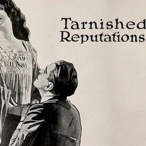 Tarnished Reputations - Rotten Tomatoes
