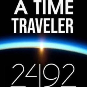 A Time Traveler: 2492 - Rotten Tomatoes