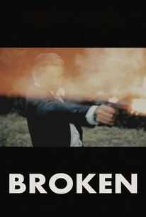 Broken (2016) | Rotten Tomatoes