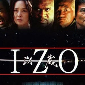 Izo - Rotten Tomatoes