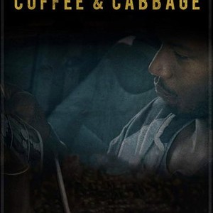 Coffee & Cabbage - Rotten Tomatoes