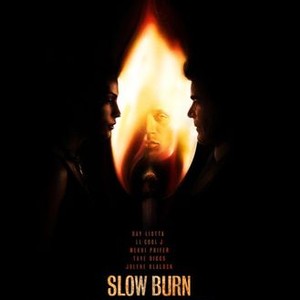 Slow Burn - Rotten Tomatoes