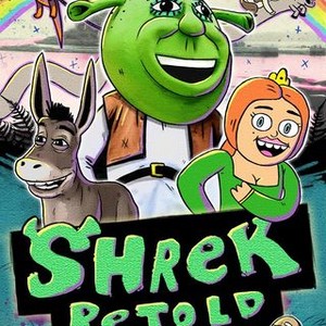 Shrek Retold - Rotten Tomatoes