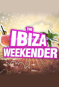 The Ibiza Weekender - Rotten Tomatoes