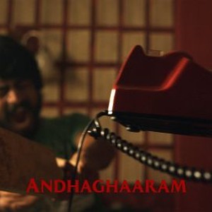 Andhaghaaram - Rotten Tomatoes