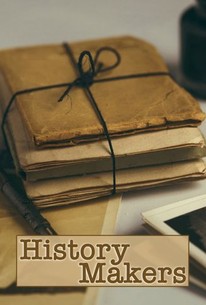 History Makers | Rotten Tomatoes