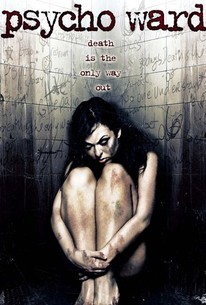 Psycho Ward | Rotten Tomatoes