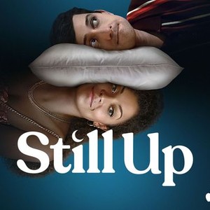 Still Up - Rotten Tomatoes