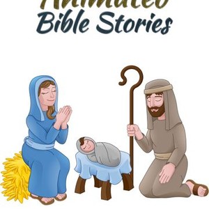 Animated Bible Stories - Rotten Tomatoes