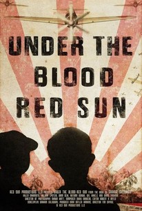 Under the Blood-Red Sun | Audience Reviews | Rotten Tomatoes