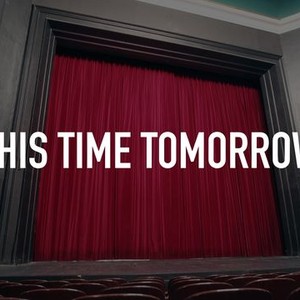 This Time Tomorrow - Rotten Tomatoes