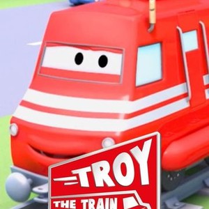 Troy the Train: Season 2, Episode 20 - Rotten Tomatoes