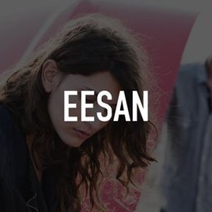 Eesan - Rotten Tomatoes