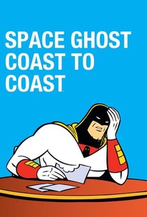 Space Ghost: Coast to Coast - Rotten Tomatoes